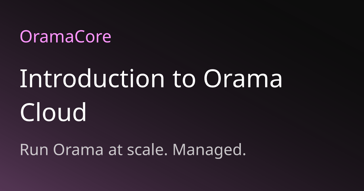 Introduction to Orama Cloud