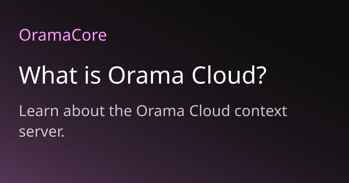 What is Orama Cloud?