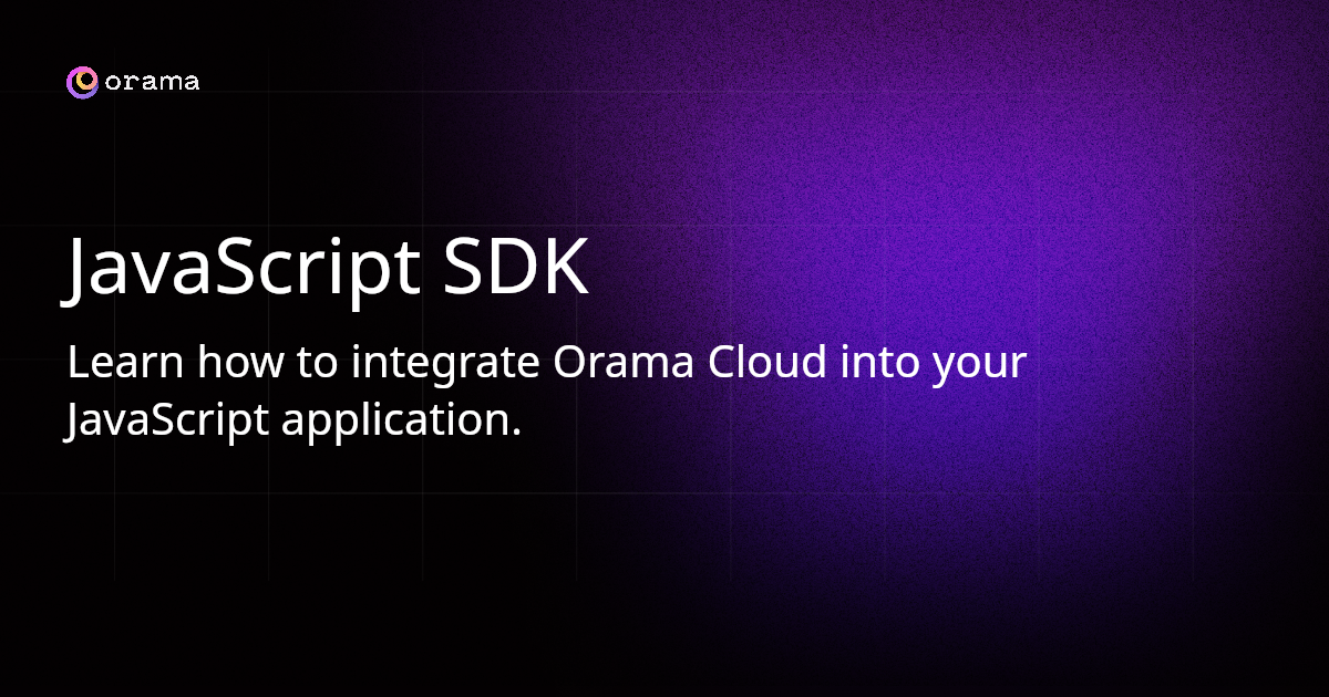 JavaScript SDK | Orama Docs JavaScript SDK | Orama Docs